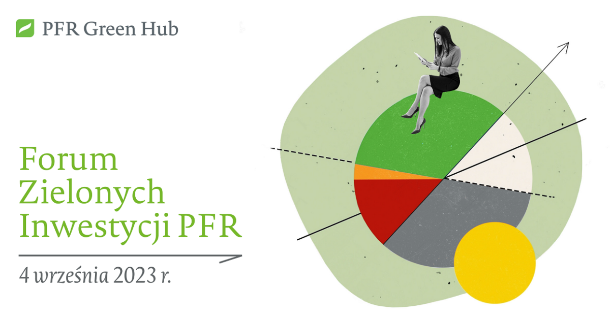 Forum Zielonych Inwestycji PFR – podsumowanie działań PFR Green Hub ...